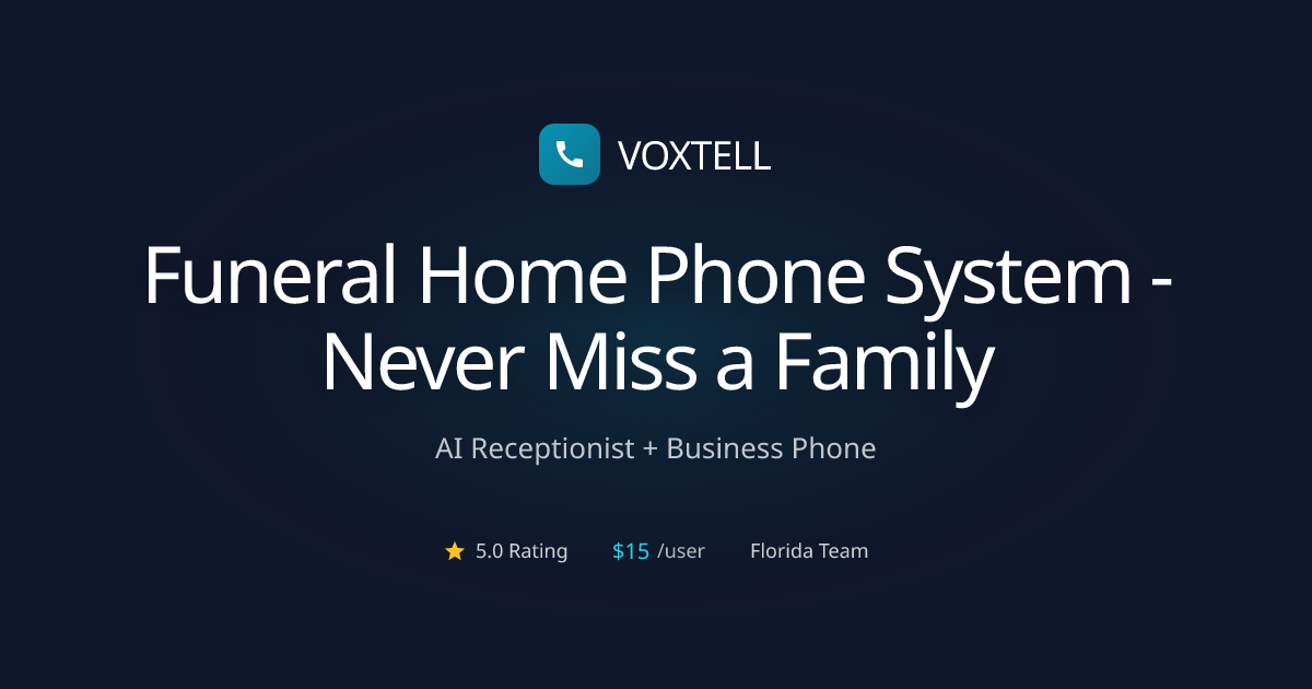 Funeral Home Phone System - Never Miss a Family's Call | Voxtell ...
